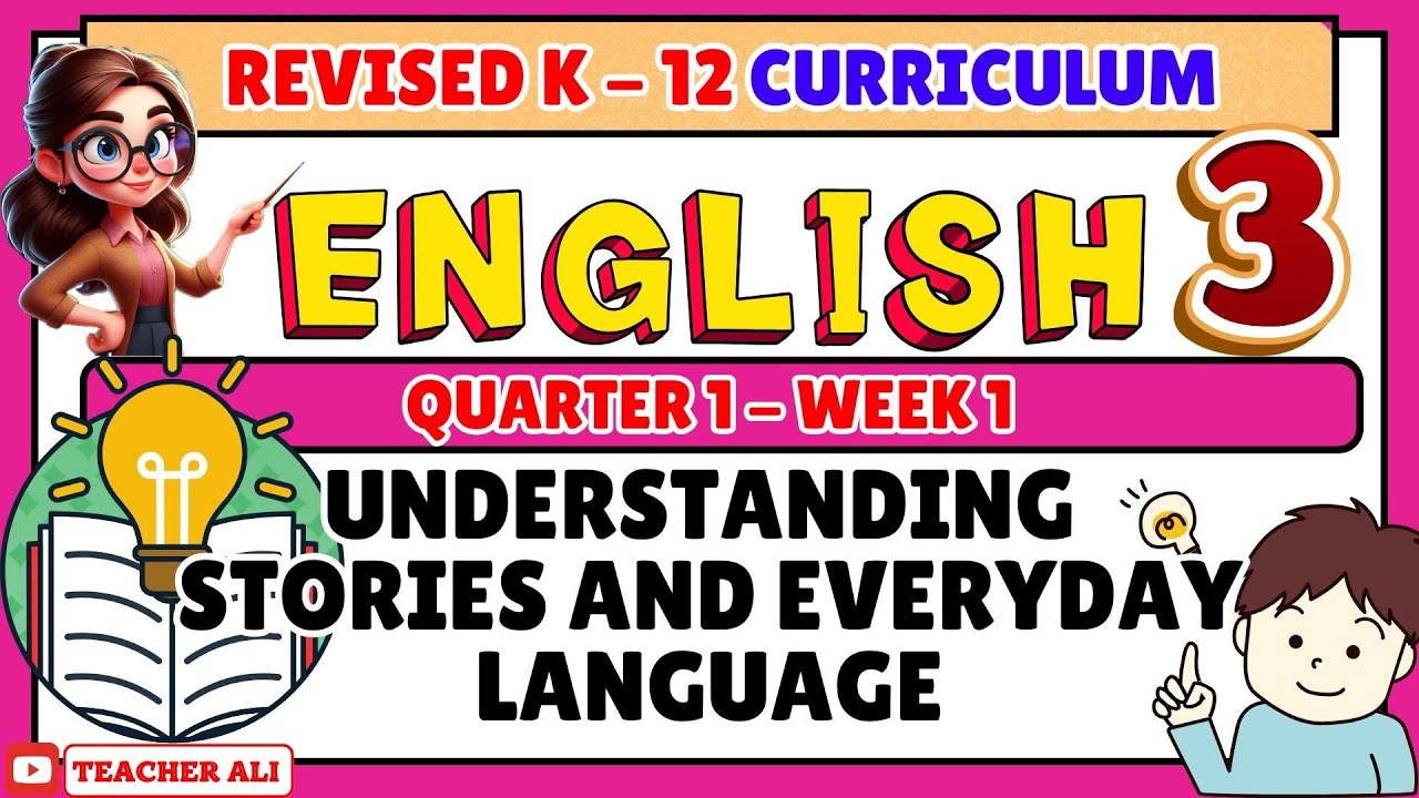 GRADE 3 ENGLISH QUARTER 1 WEEK 1 REVISED K-12 - UNDERSTANDING STORIES ...