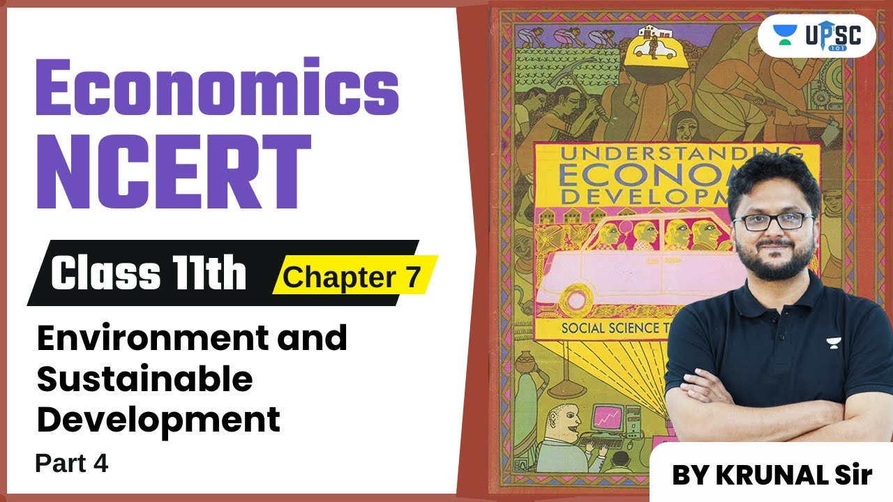 Economics NCERT Class 11 Chapter 7 | Environment and Sustainable ...