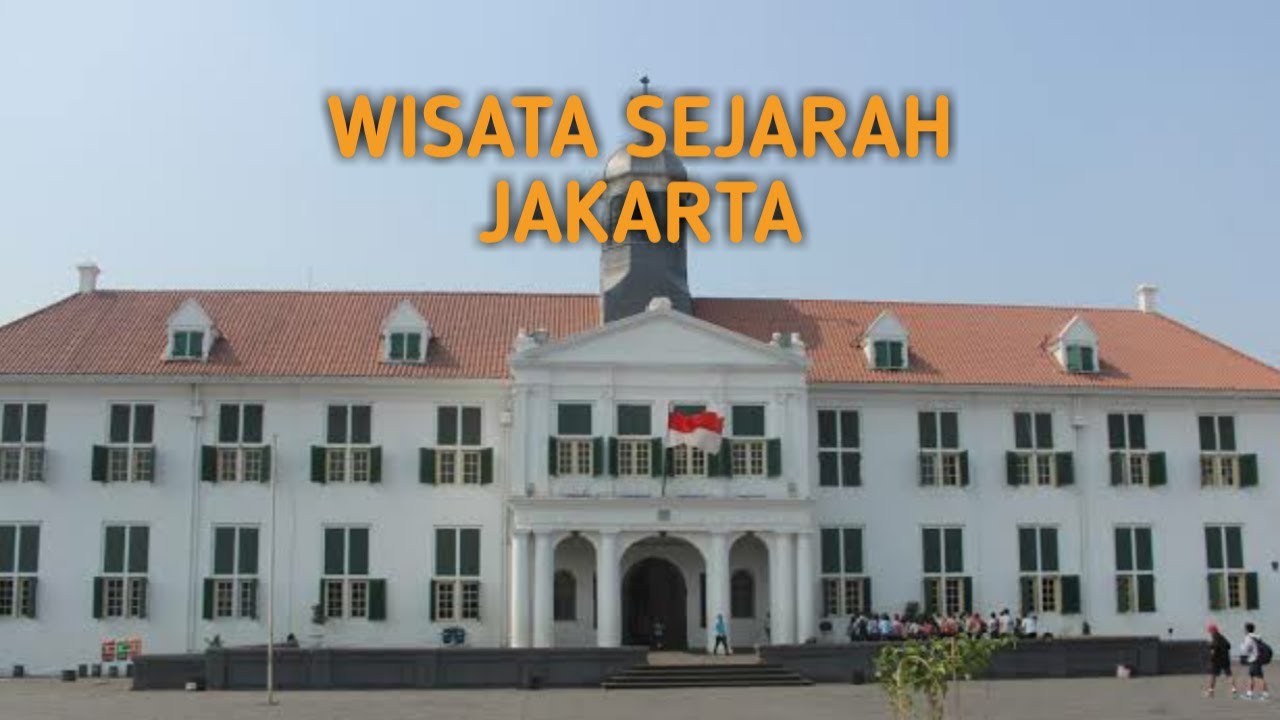 Feature - Wisata Sejarah : Jakarta - YouTube