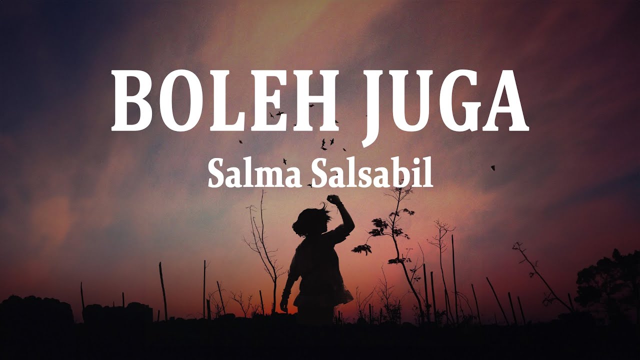 Salma Salsabil - Boleh Juga (Lirik Lagu) - YouTube