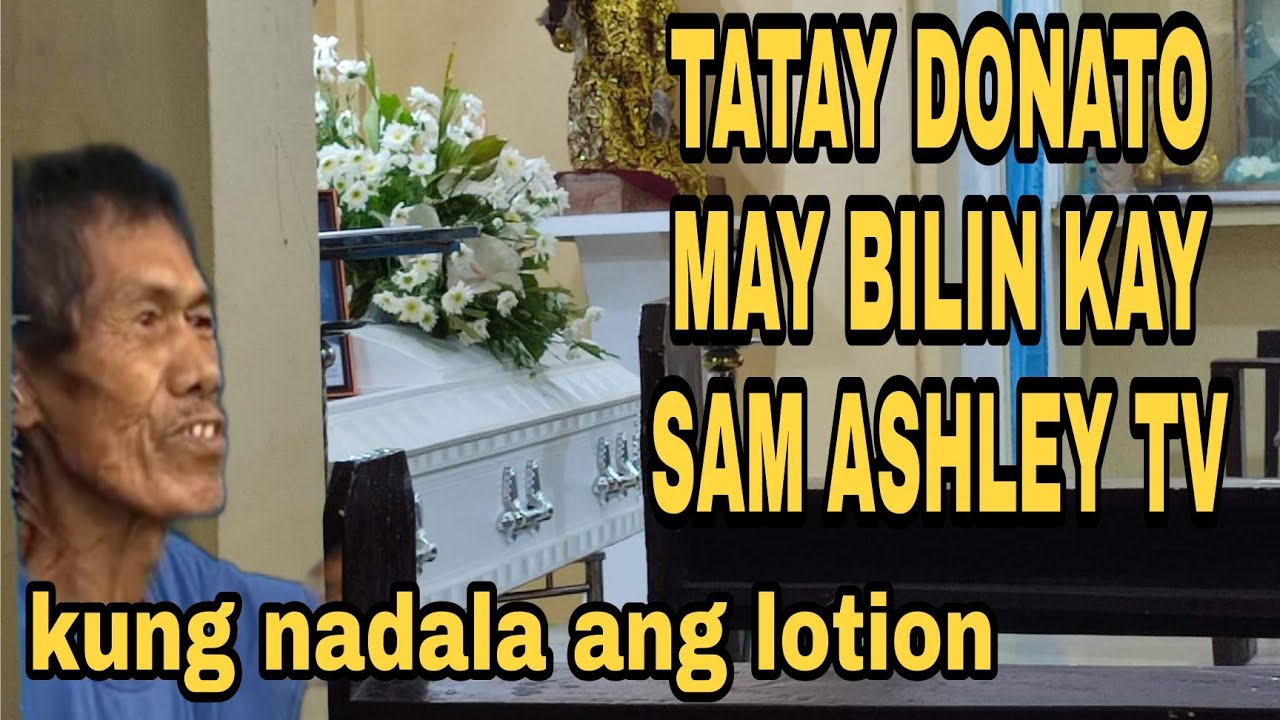 TATAY DONATO BILIN KAY SAM - YouTube