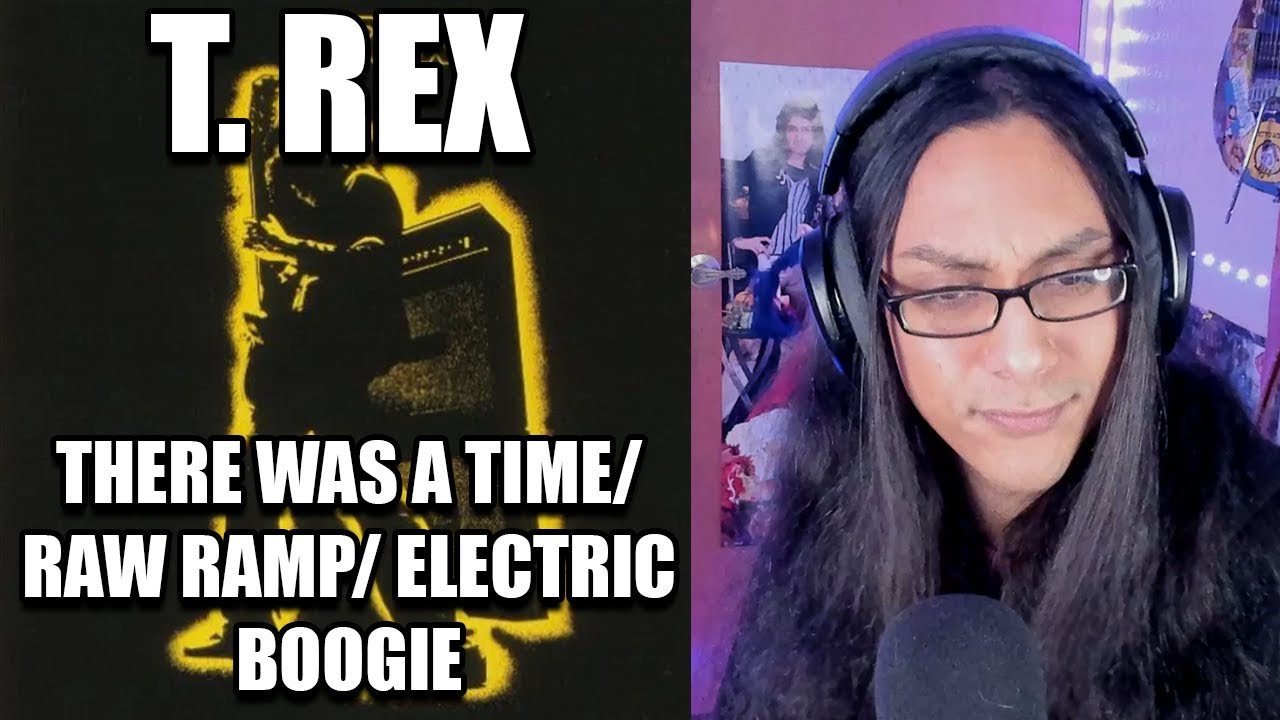 T. Rex There Was a Time Raw Ramp Electric Boogie Reaction First Listen ...