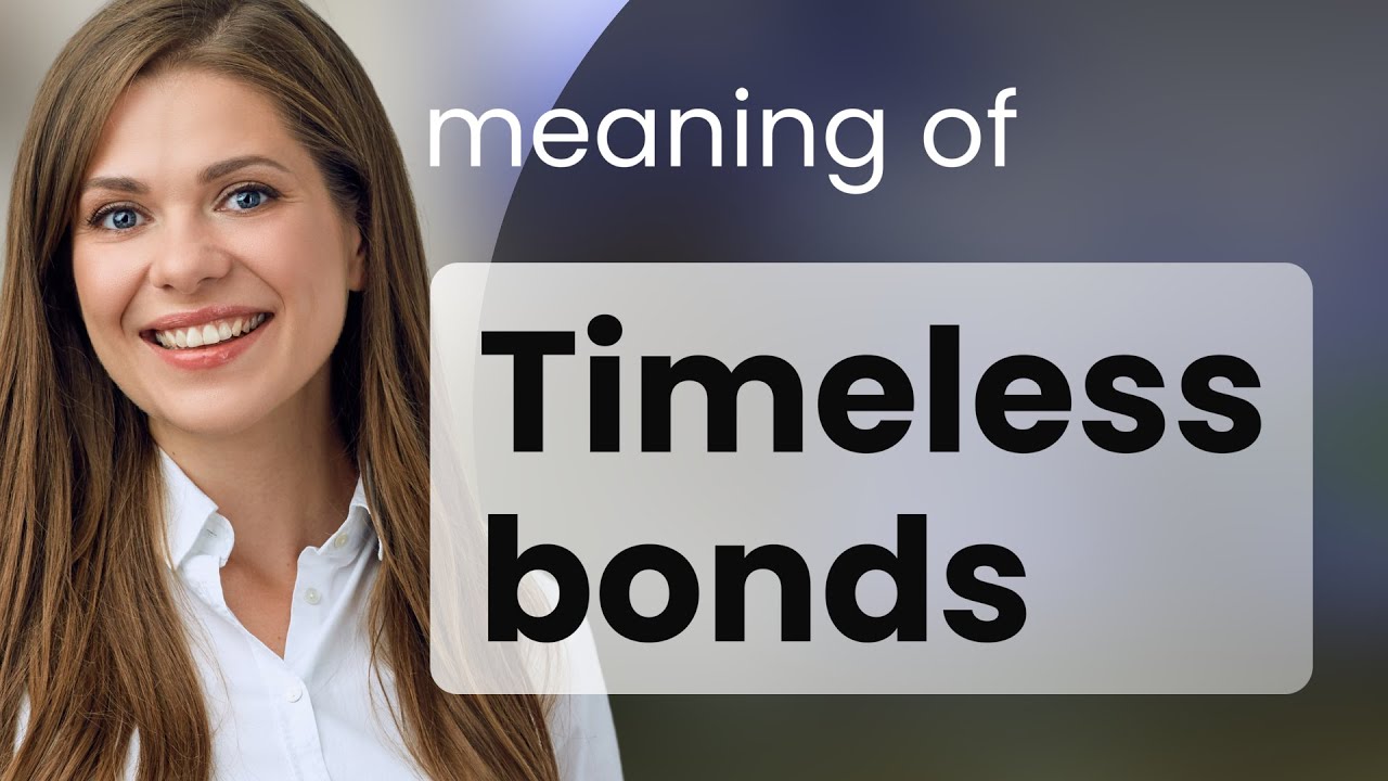 Understanding "Timeless Bonds": A Guide to English Phrases - YouTube