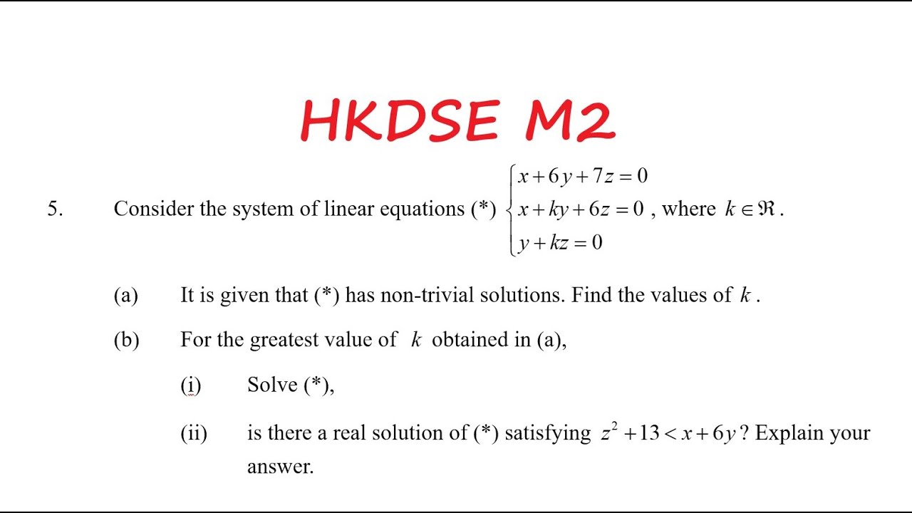 [[我有M1/M2數要問]] HKDSE M2 Q20250603|| q2|| System of Linear Equation|| Non-trivial|| Matrix ...