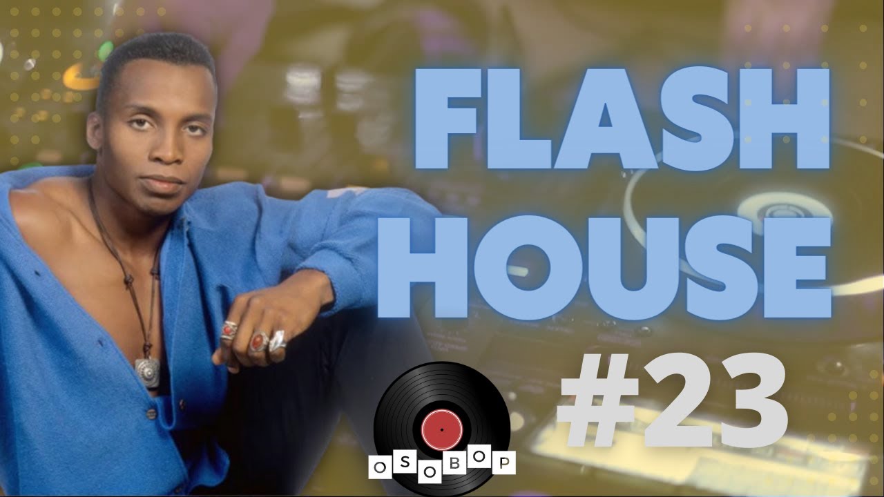 #23 Flash House (OSOBOP) - YouTube