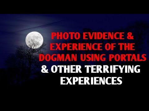 #DOGMAN, PHOTO EVIDENCE & EXPERIENCE OF THE DOGMAN USING PORTALS ...