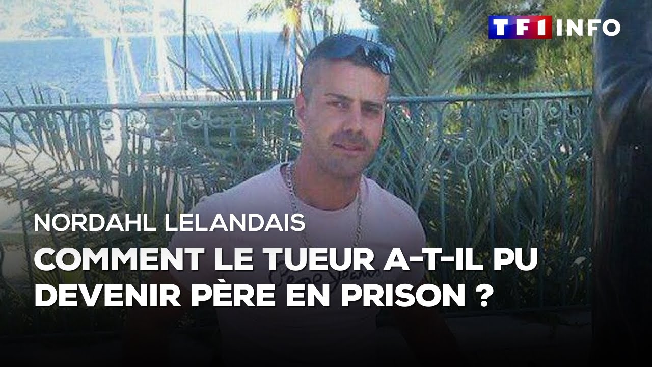 Nordahl Lelandais, père en prison, comment est-ce possible ? - YouTube