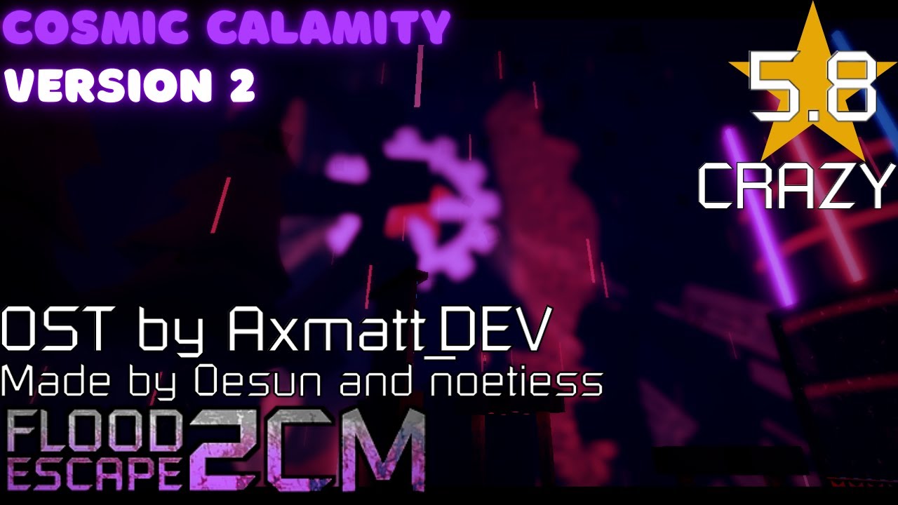 Cosmic Calamity V2 (5.8 High-Peak Crazy) | FE2CM | ROBLOX | - YouTube