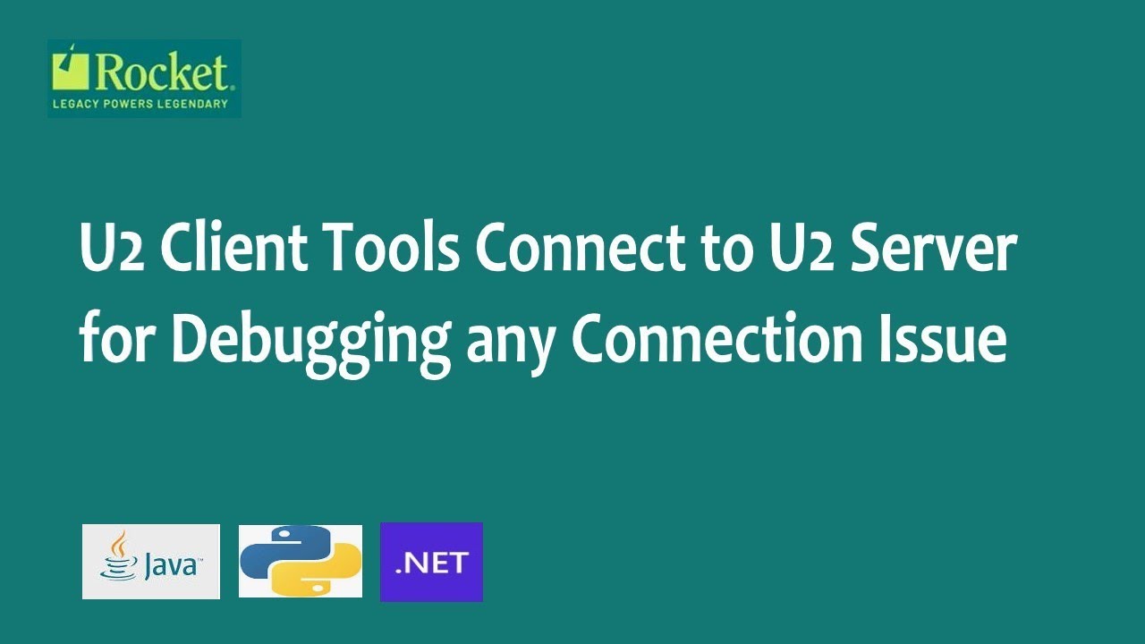 U2 Client Tools Connect to U2 Server for Debugging any Connection Issue ...