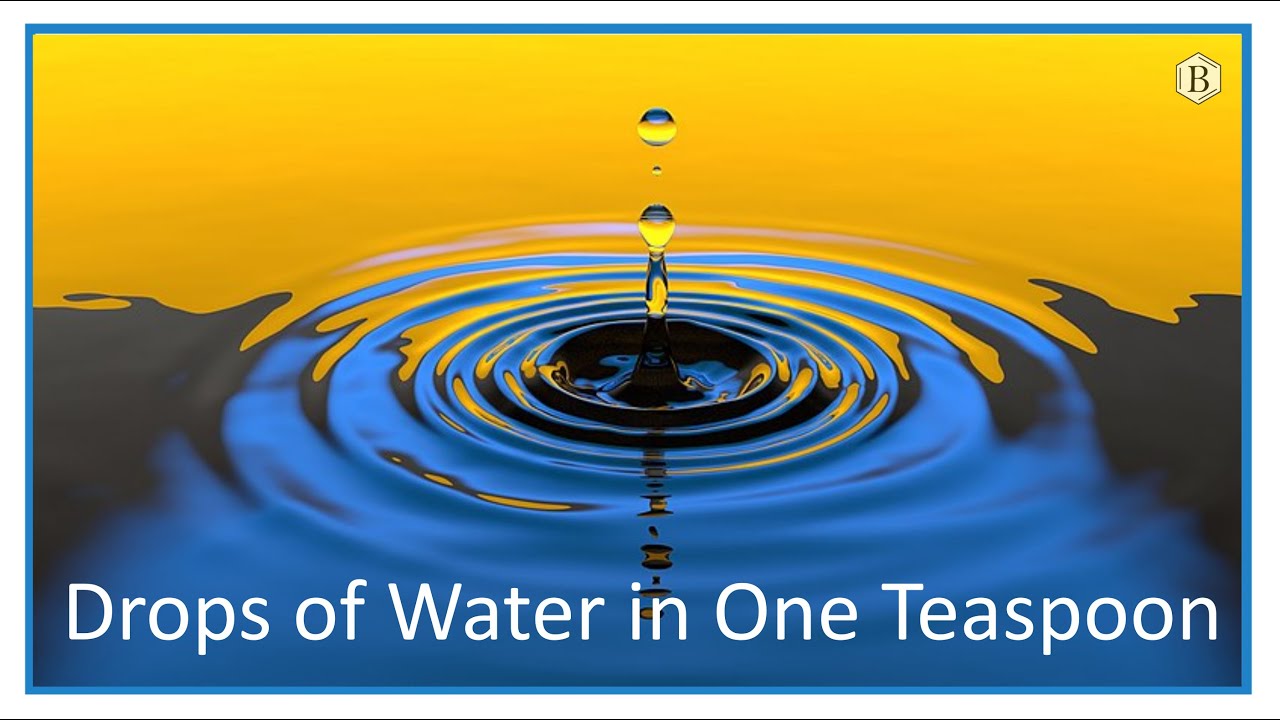 How Many Drops of Water Are in One Teaspoon? - YouTube