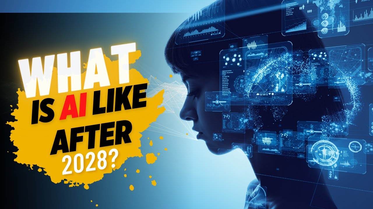 What Is AI Like After 2028? - YouTube