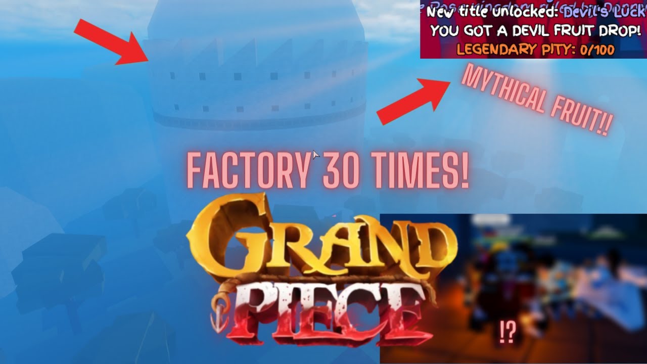 Farming Factory 30 Times!!! in grand piece online!(Mythic fruit ...