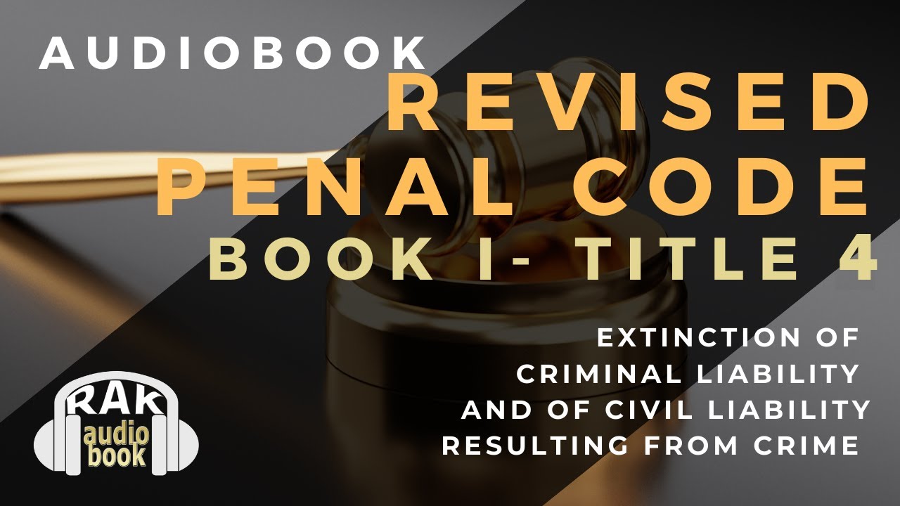 Revised Penal Code Book 1 Articles 89 99 Audio Philippine Laws By