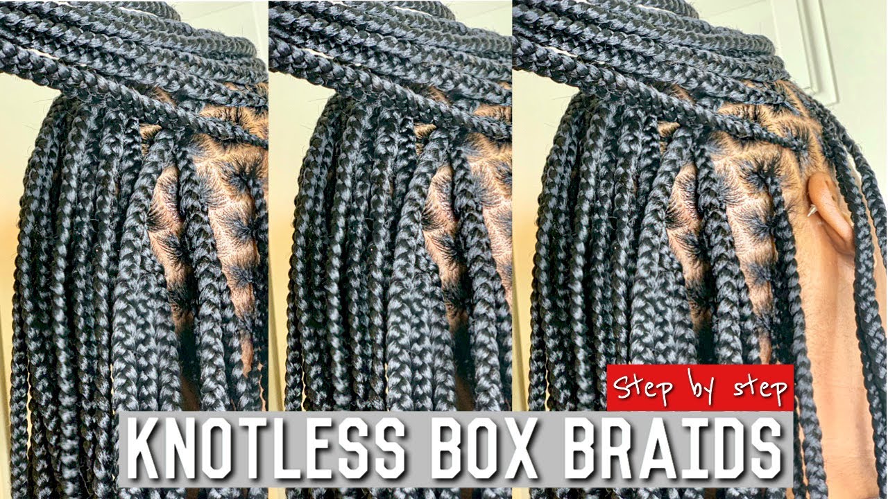 Knotless Box Braids Tutorial | EVERYTHING YOU NEED TO KNOW ABOUT ...