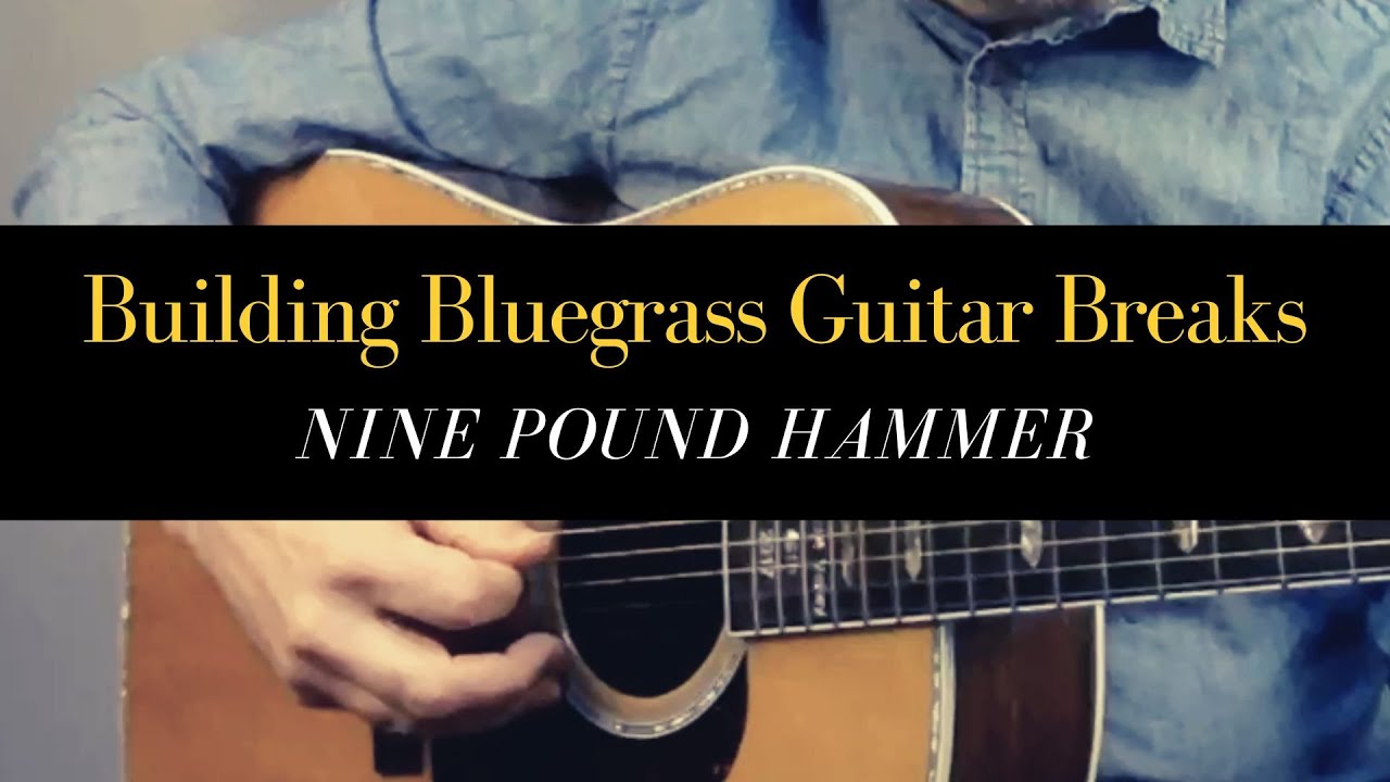Nine Pound Hammer -- Creating a Bluegrass Guitar Break - YouTube