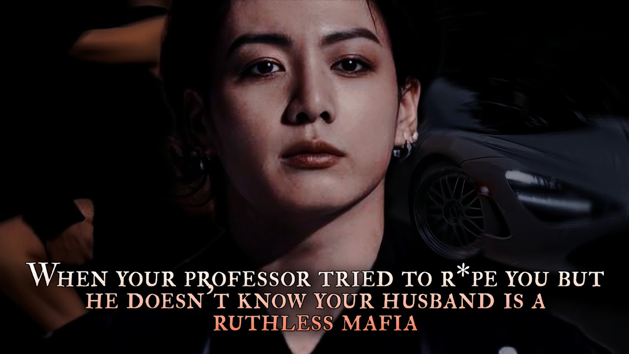 When your professor tried to r*pe you but he doesn't know your Husband is a ruthless Mafia ...