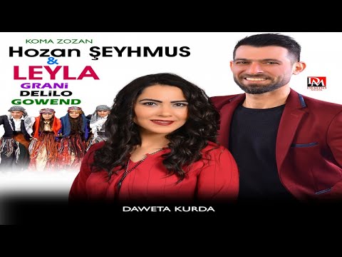 Koma zozan Hozan şeyhmus Leyla eman hebiba