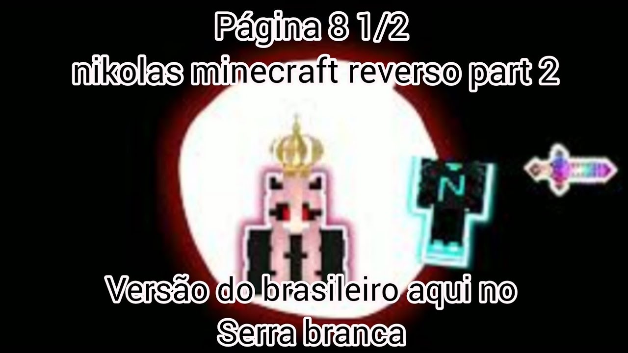 página 8 1/2 nikolas minecraft reverso part 2 - YouTube