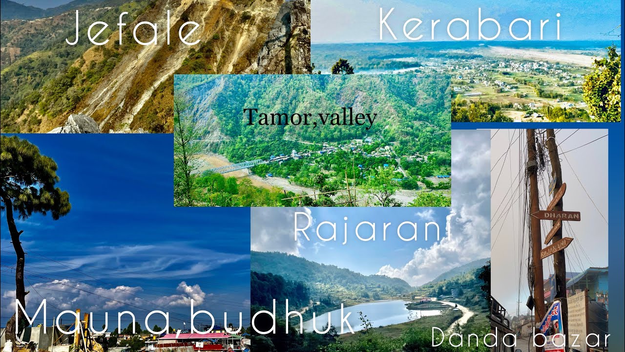 Kerabari To DhankutaRajarani-Mauna Budhuk-Budhi Morang-Tamor,Mulghat ...