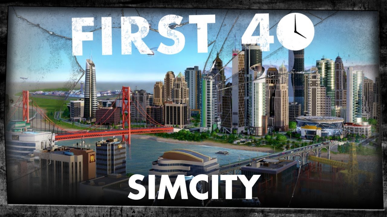 First 40 - SimCity (Gameplay) - YouTube
