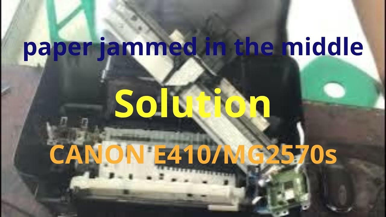 CANON E410 MG2570s | paper jammed in the middle solution/cara mengatasi ...