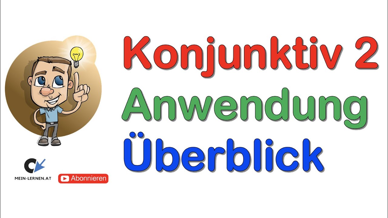 Konjunktiv 2 Anwendung Überblick - YouTube