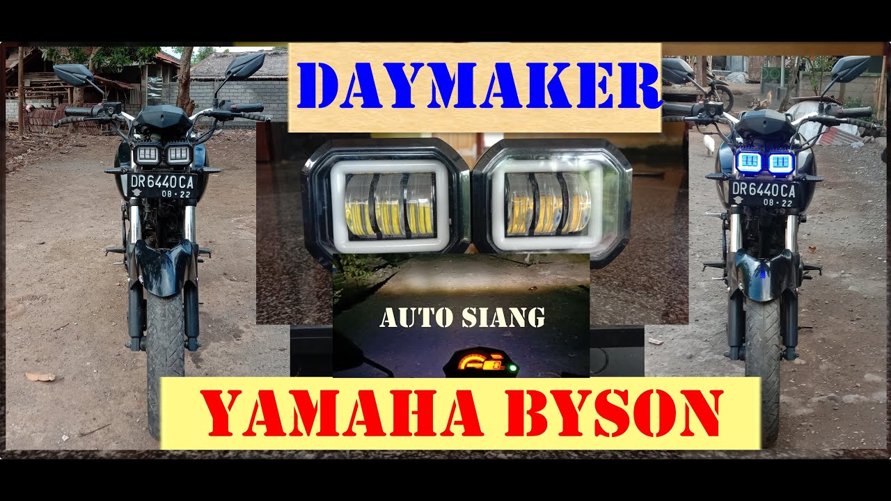 SEPASANG LAMPU DAYMAKER YAMAHA BYSON, AUTO SEPERTI SIANG - YouTube