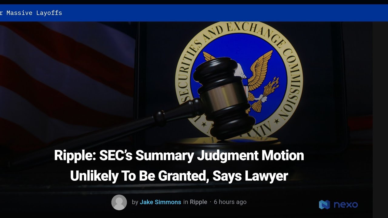 #XRP TA+MONDAY MORNING MARKET RECAP. Ripple: SEC’s Summary Judgment Motion Unlikely To Be ...
