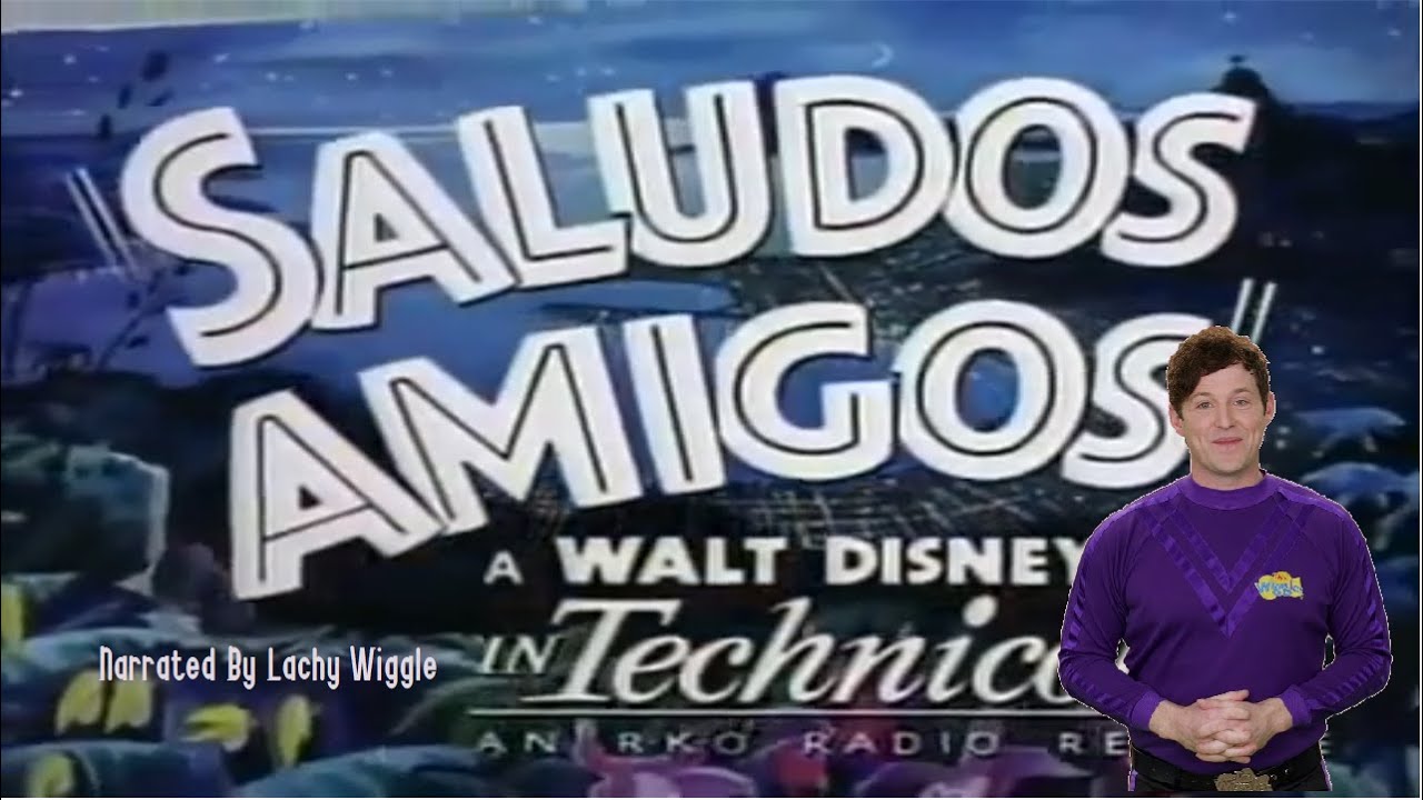 Saludos Amigos 1942 Trailer Narrated By Lachy Wiggle - YouTube