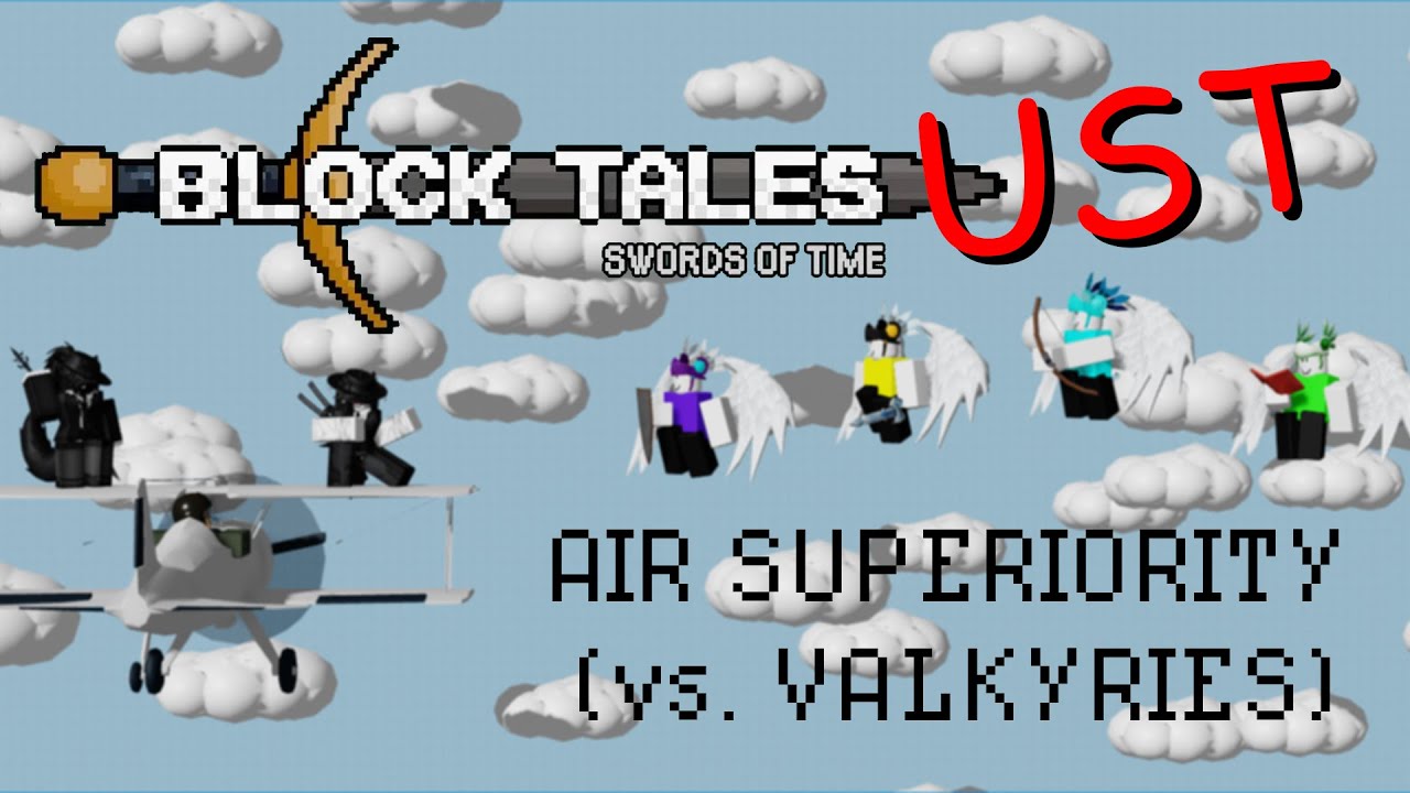Block Tales UST - Air Superiority (vs. Valkyries) - YouTube
