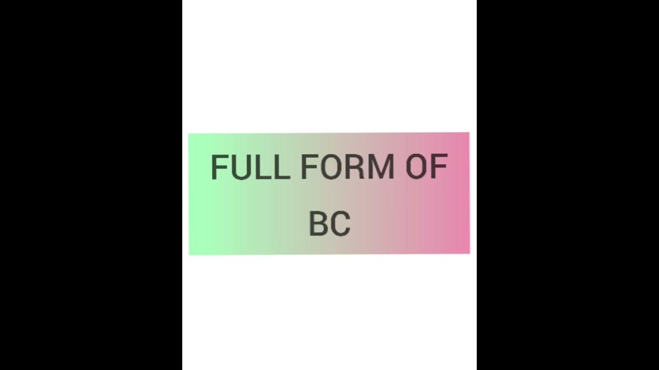 Full Form Of BC shorts fullform fullforms YouTube full-form-of-bc-shorts-fullform-fullforms-youtube