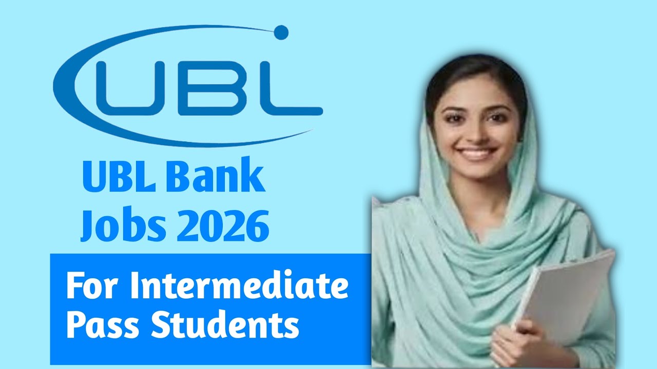 UBL Bank Jobs 2026 | New Vacancies for Intermediate Students - YouTube