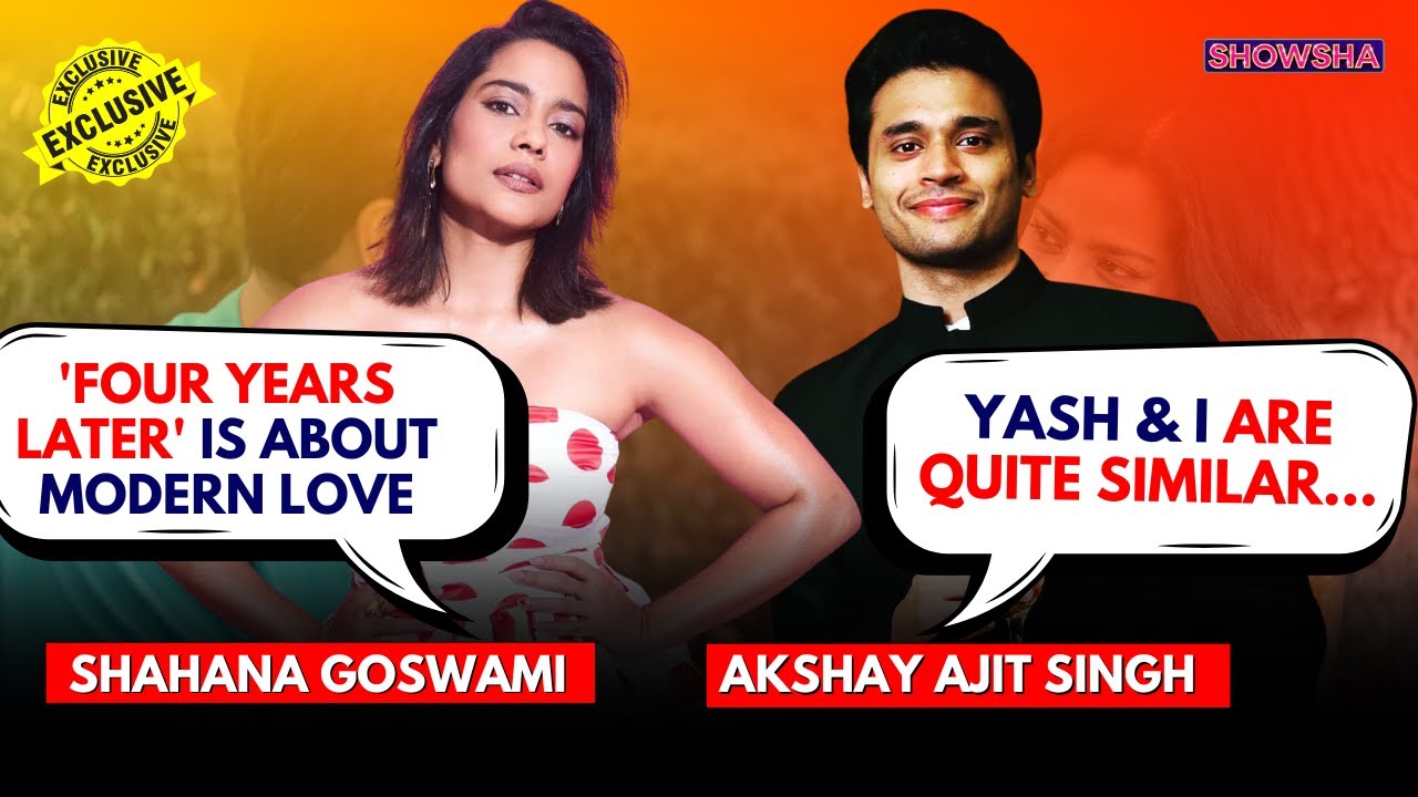 EXCLUSIVE: Shahana Goswami & Akshay Ajit Singh On 'Four Years Later ...