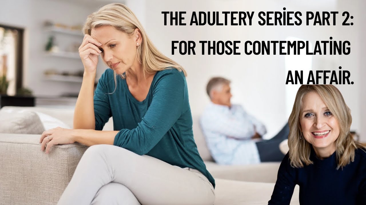 The Adultery Series Part 2: For those Contemplating an Affair. - YouTube