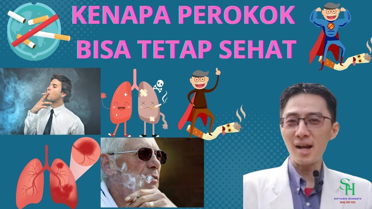 Kenapa Perokok Bisa Tetap Sehat - YouTube