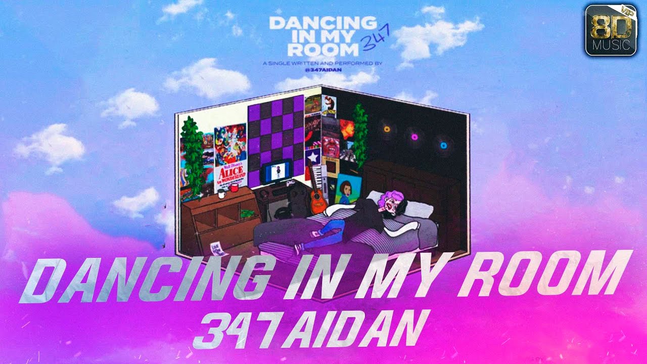 347aidan - DANCING IN MY ROOM [8d music] - YouTube