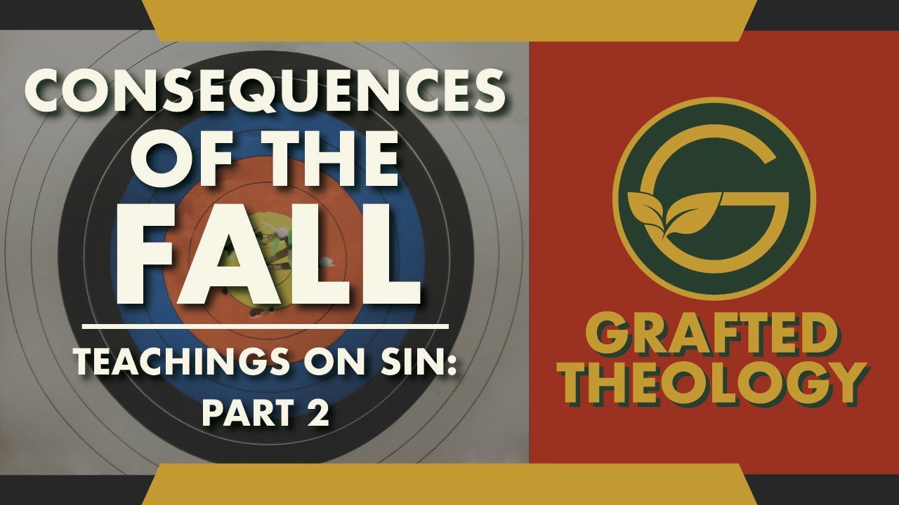 Teaching on Sin (Pt. 2) - Consequences of the Fall - YouTube