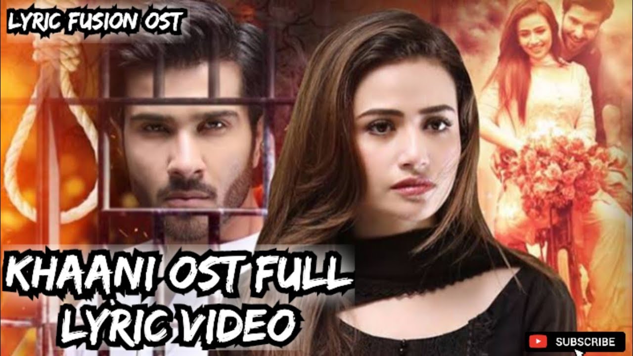 Khaani Ost Full (Lyrics+Video) Feroze khan-Sana javed - YouTube