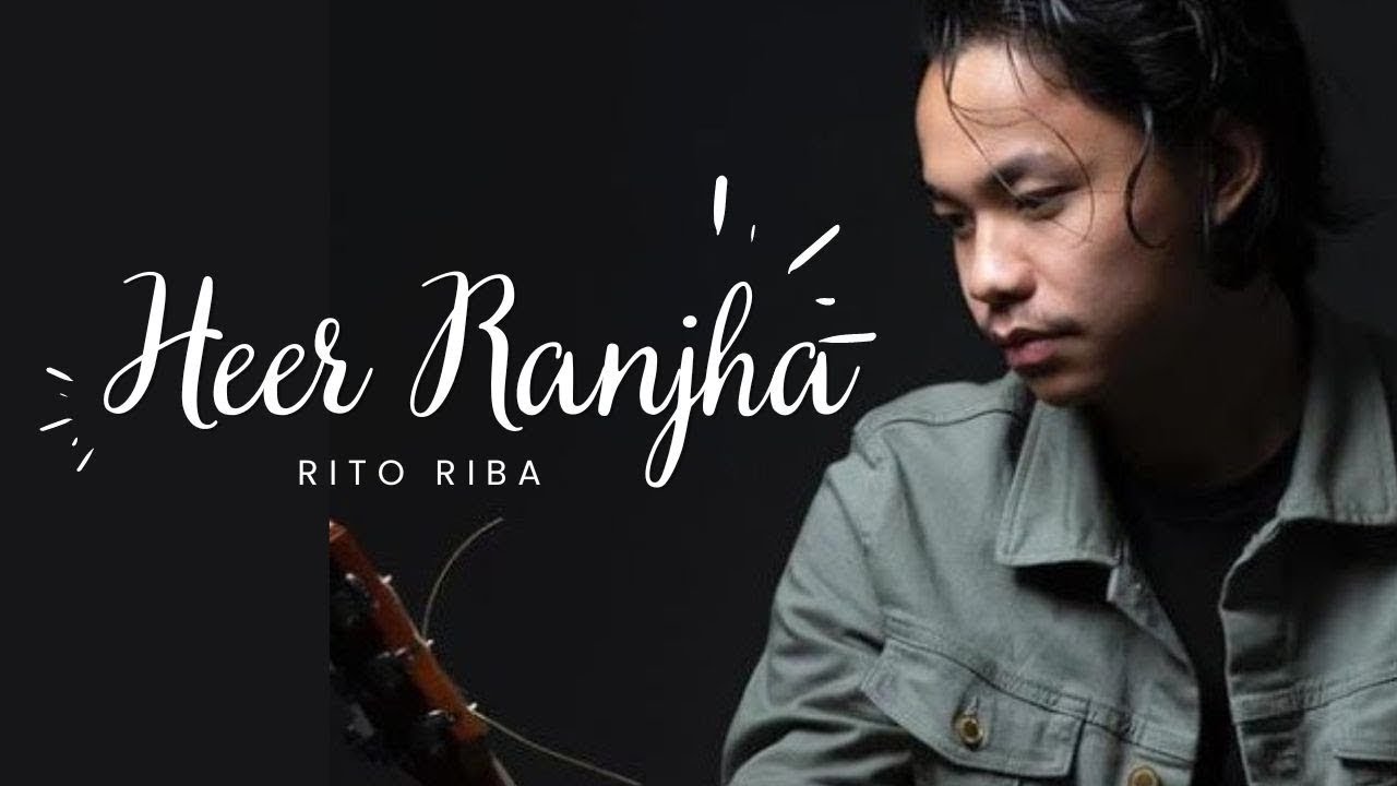 HEER RANJHA (Full Lyrics)- Rito Riba | Shivangi Joshi & Rohit ...