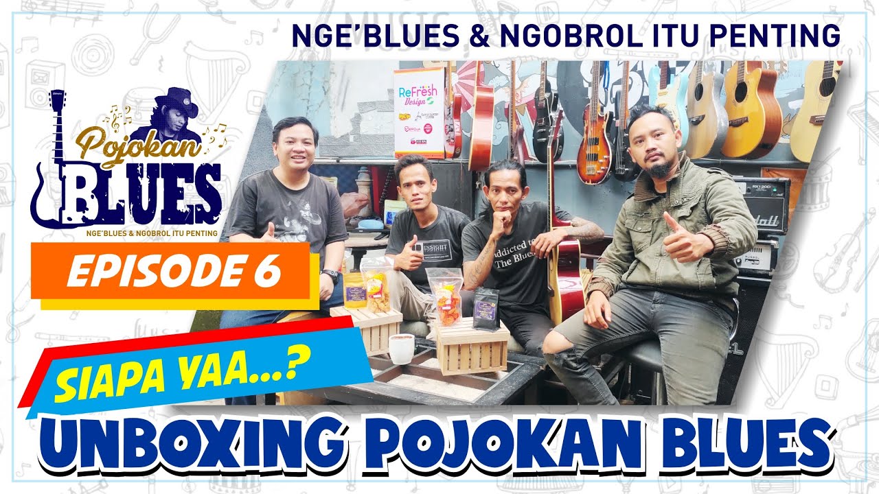 Pojokan Blues Eps.6 - Unboxing Pojokan Blues - YouTube