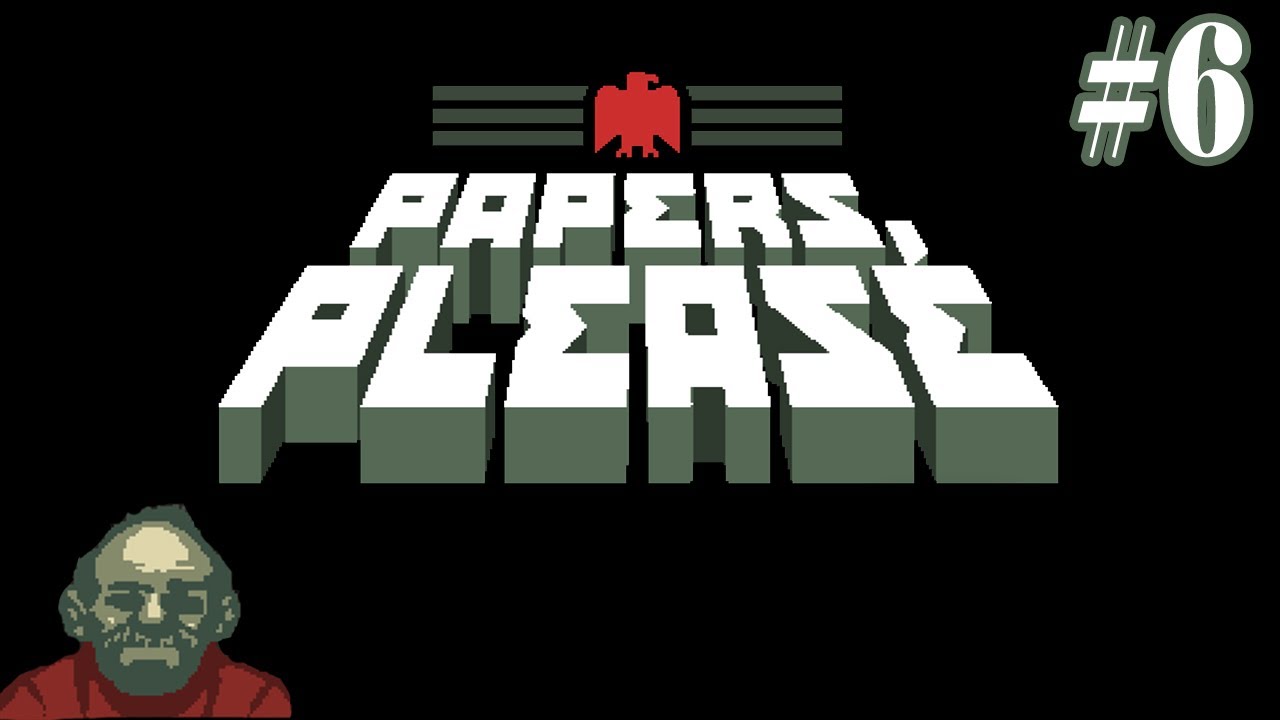 Papers, Please! (Beta) - "BEST BORDER GUARD EVER" - YouTube