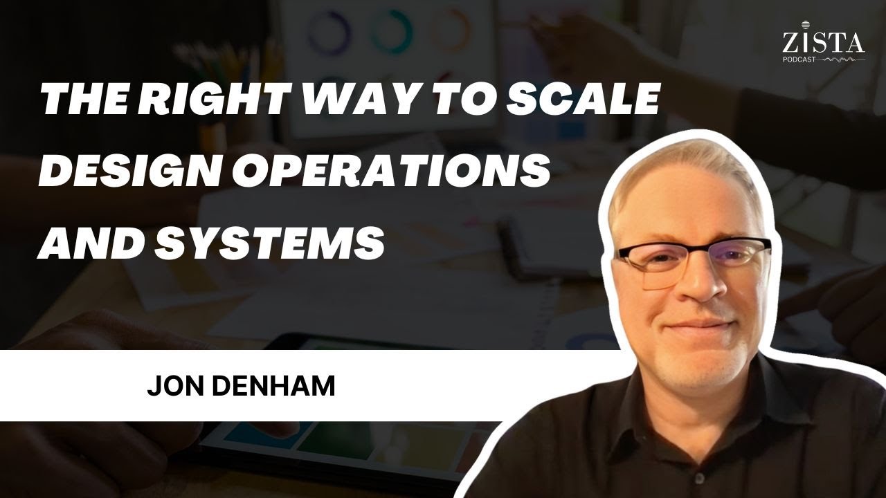The Right Way to Scale Design Operations and Systems | S1 Ep 17 (ft ...