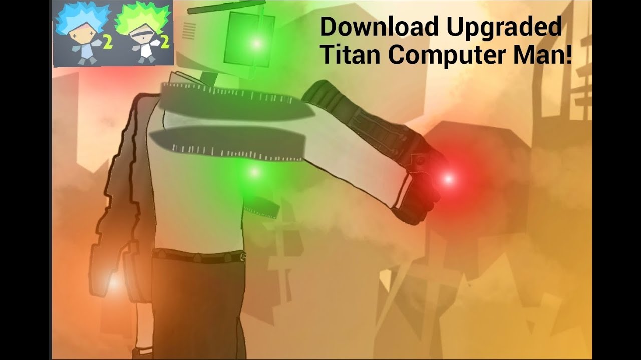 Download Upgraded Titan Computer Man - YouTube