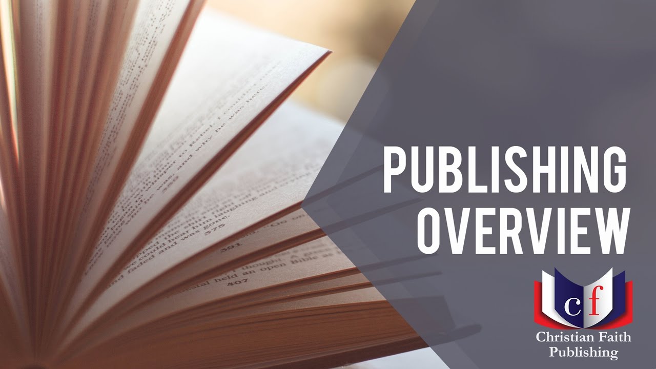 Publishing Overview: Christian Faith Publishing - YouTube