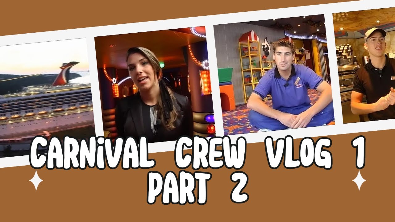 carnival Crew Vlog 1 Part 2 - YouTube