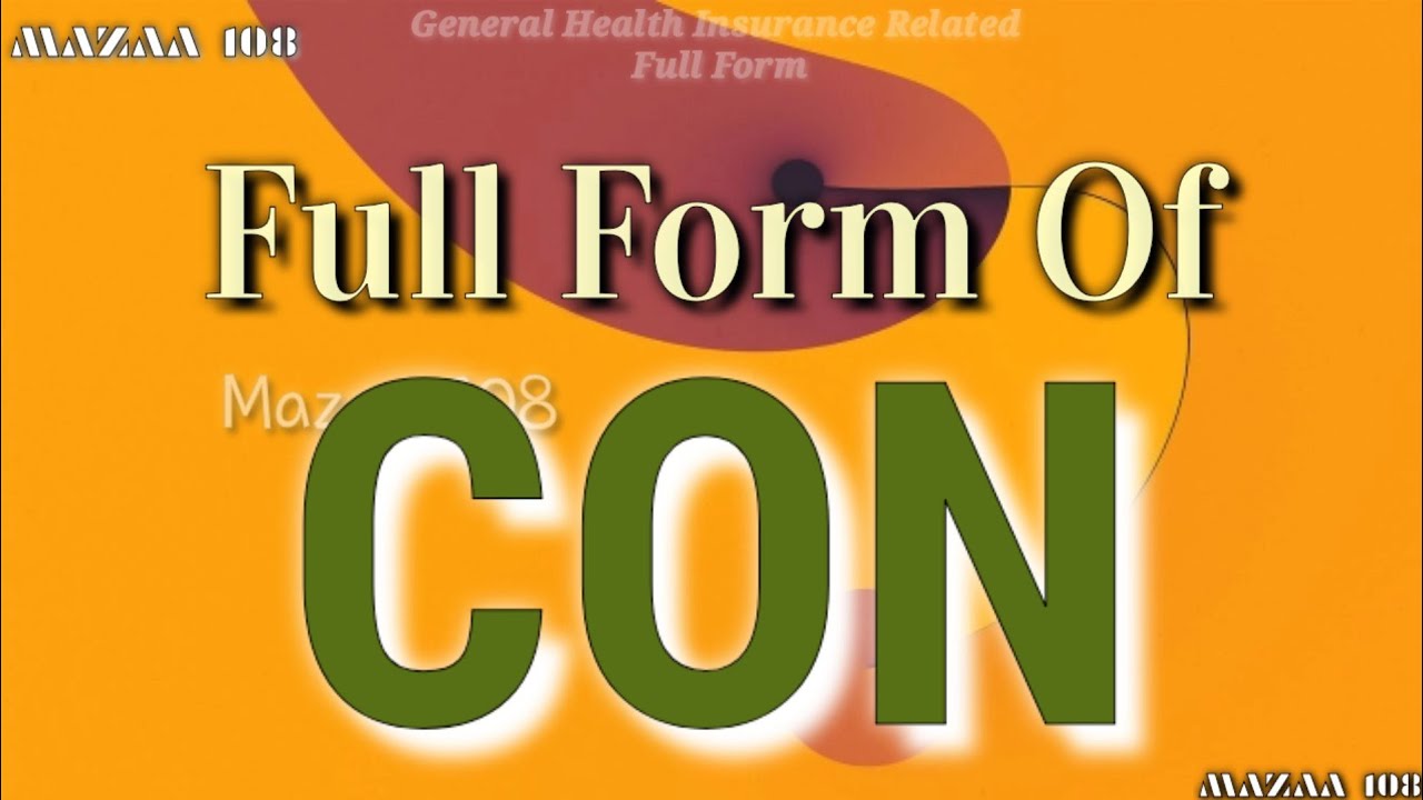 Full Form of CON | CON full form | Full Form CON | CON Stands for | CON ...