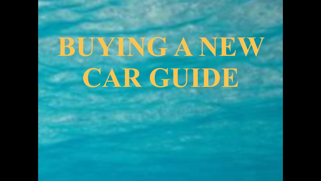 Buying a New Car Guide - YouTube
