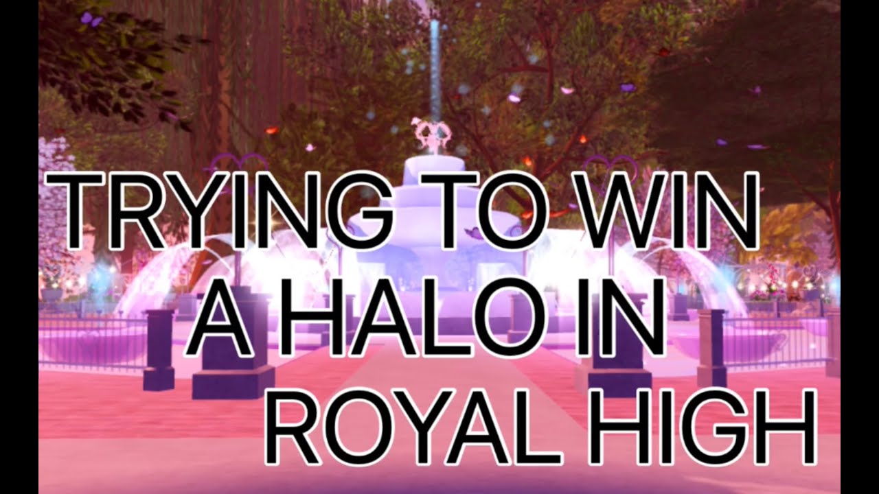 Trying to win a halo in royal high😂 - YouTube