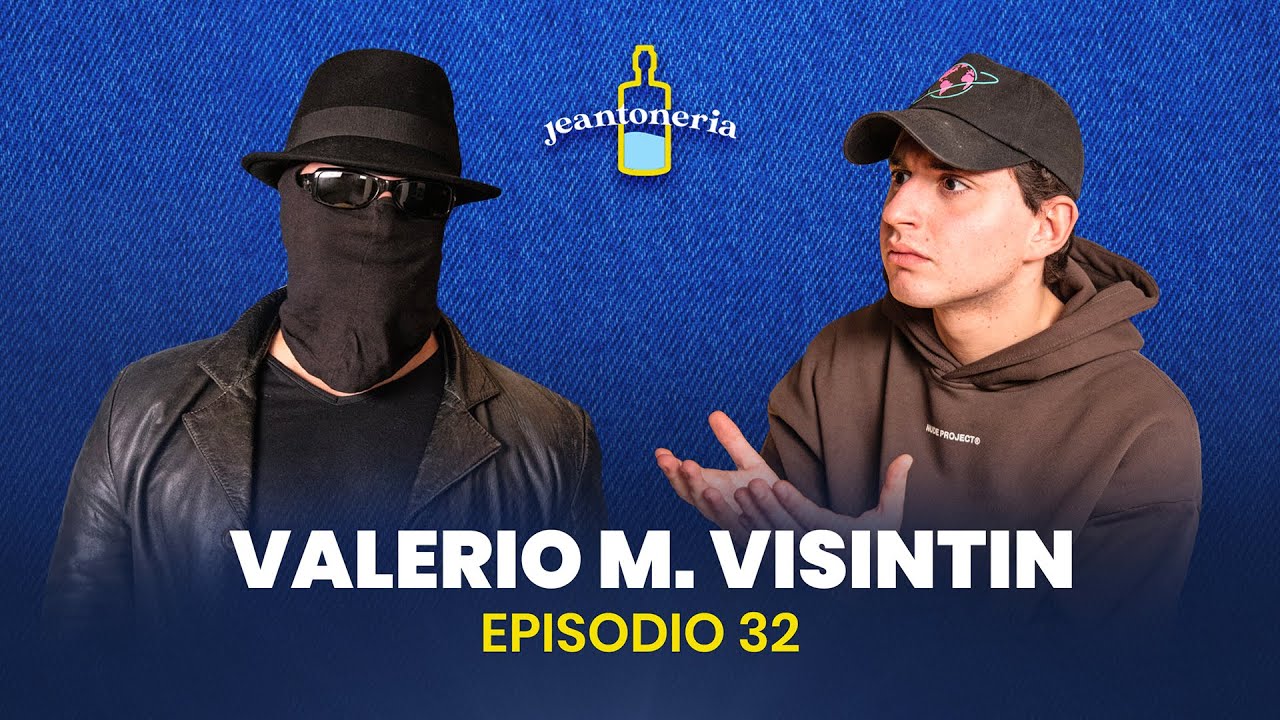 EP.32 Valerio Massimo Visintin - Jeantoneria Podcast - YouTube