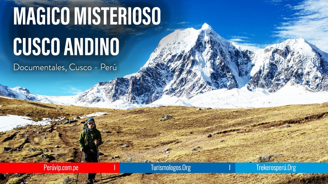 🇵🇪 MAGICO MISTERIOSO CUSCO ANDINO - Documentales | Machu Picchu | Perú ...